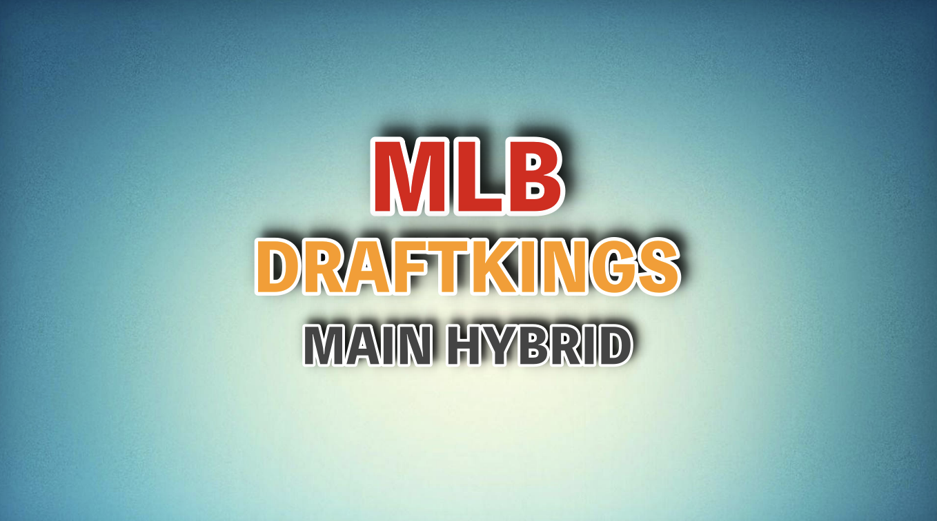 4-7-25 MLB Main DK Hybrid - FD-Guru